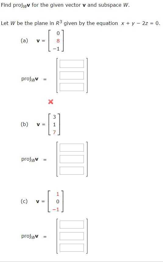Solved Find proj_w v for the given vector v and subspace W. | Chegg.com