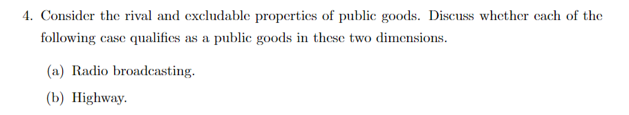 Solved 4. Consider the rival and excludable properties of | Chegg.com