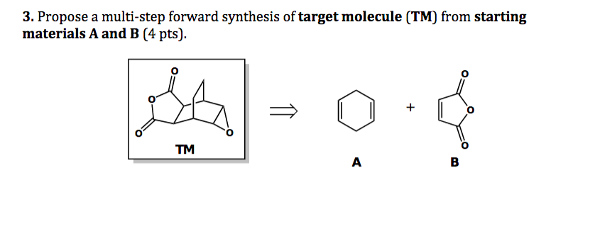 Solved 3. Propose a multi-step forward synthesis of target | Chegg.com