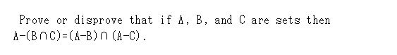 Solved Prove or disprove that if A, B, and C are sets then | Chegg.com