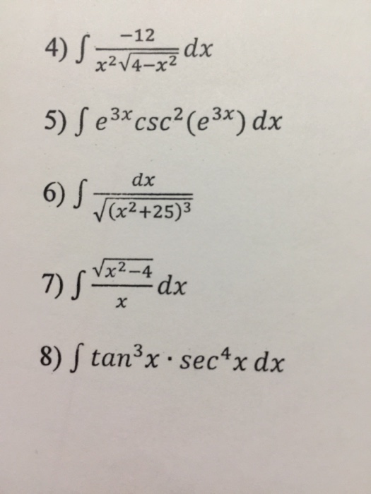 Solved integral -12/x^2 squareroot 4 -x^2 dx integral e^3x | Chegg.com