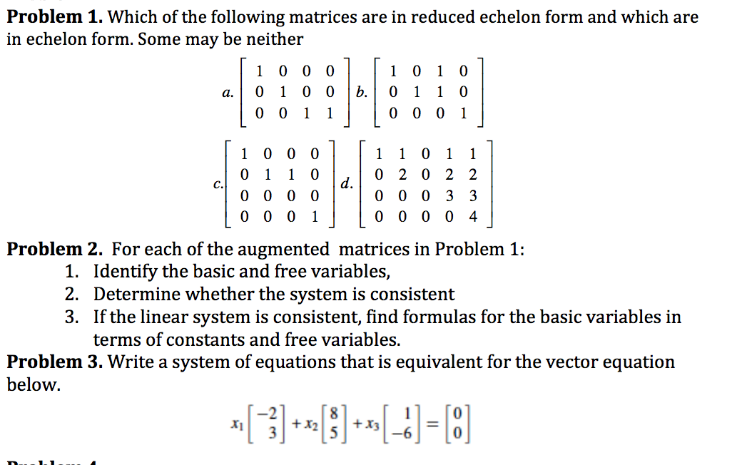 Solved: Row Echelon Reduced Is When We Get 1s Are Placed D... | Chegg.com