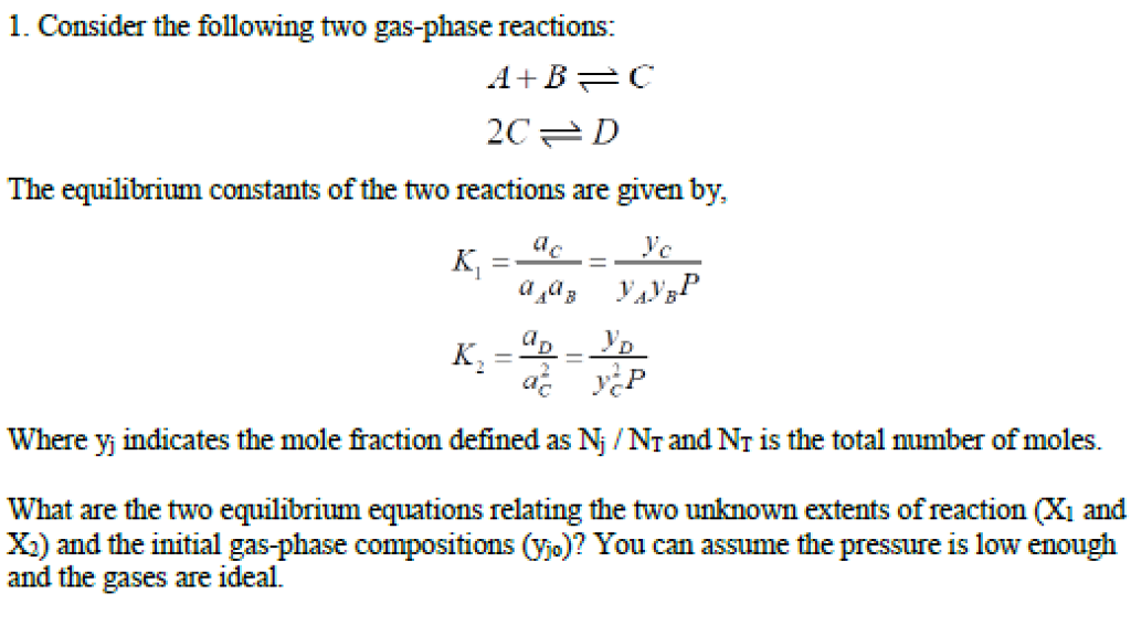 Solved 1. Consider the following two gas-phase reactions: 2C | Chegg.com