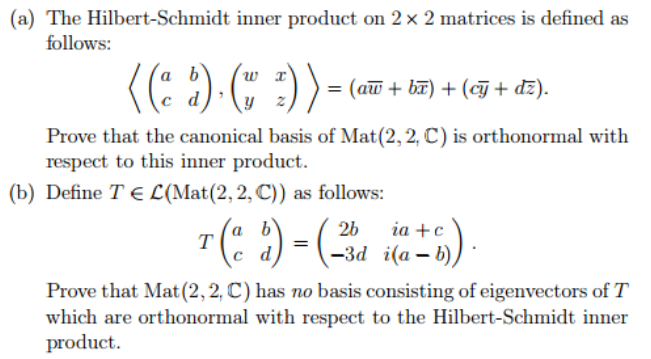 (a) The Hilbert-Schmidt inner product on 2×2 matrices | Chegg.com