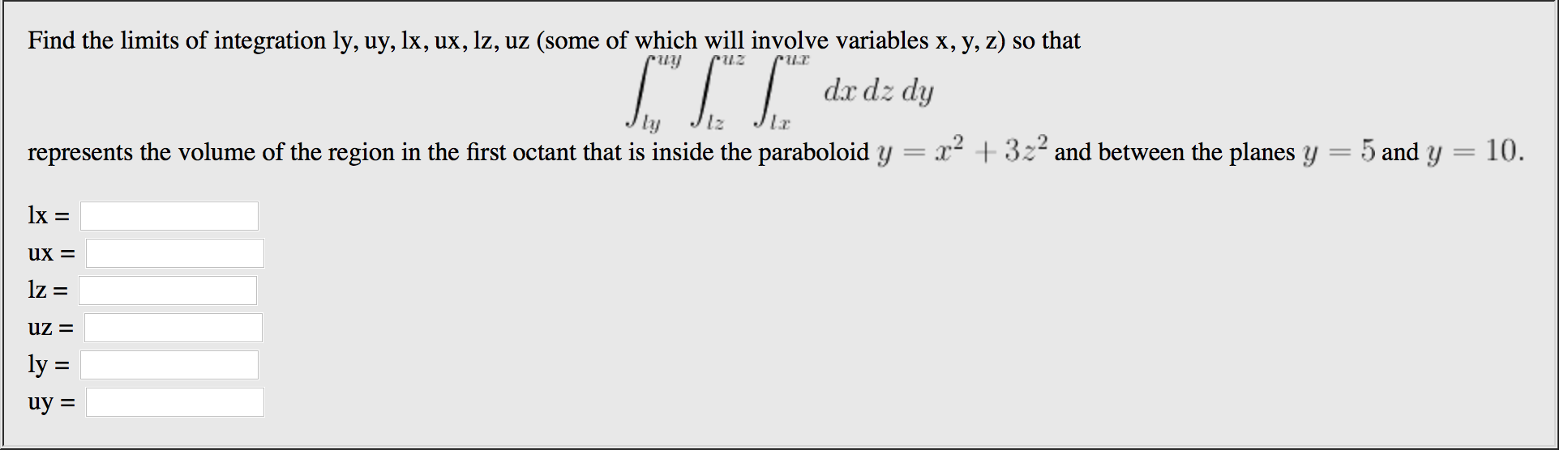 Solved Find the limits of integration ly, uy, lx, ux, lz, uz | Chegg.com