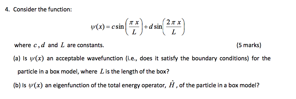 Solved Consider the function: psi(x) = c sin (pi x/L) + d | Chegg.com