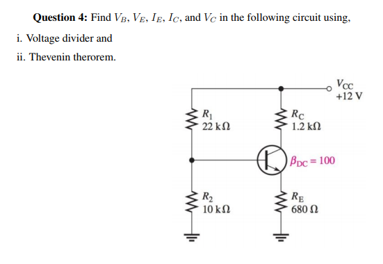 Solved Question 4: Find VB, Ve. Ie. Ic, and Vc in the | Chegg.com