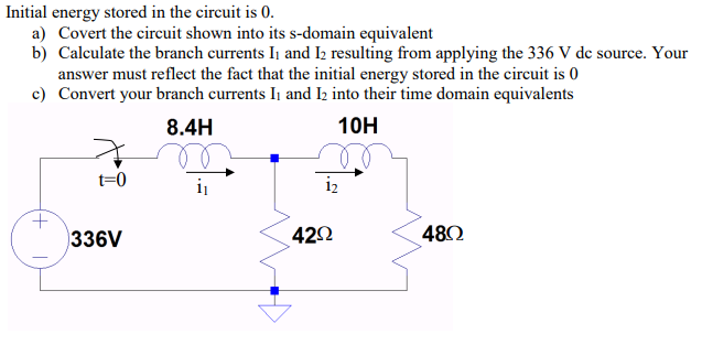 Solved Initial energy stored in the circuit is 0. a) Covert | Chegg.com