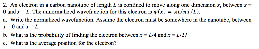 Solved An Electron In A Carbon Nanotube Of Length L Is