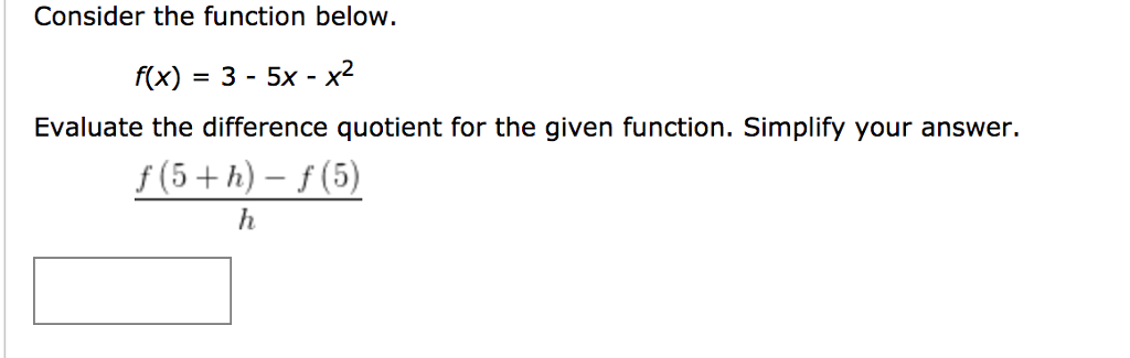 Solved Consider the function below f(x) = 3-5x-x2 Evaluate | Chegg.com