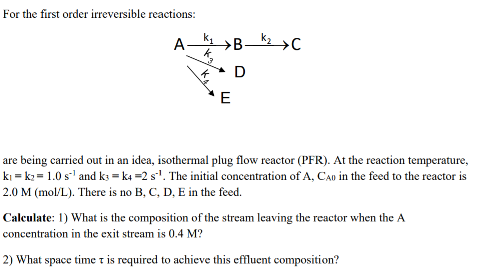 For the first order irreversible reactions: are being | Chegg.com