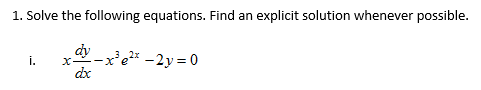 Solved 1. Solve the following equations. Find an explicit | Chegg.com