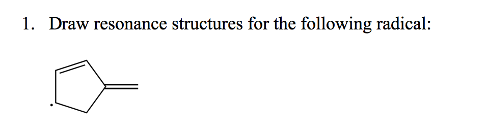 Solved Draw resonance structures for the following radical: | Chegg.com