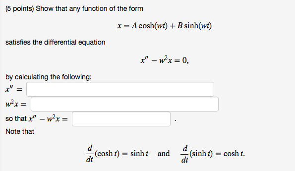 Solved Show that any function of the form x = A cosh(wt) + B | Chegg.com