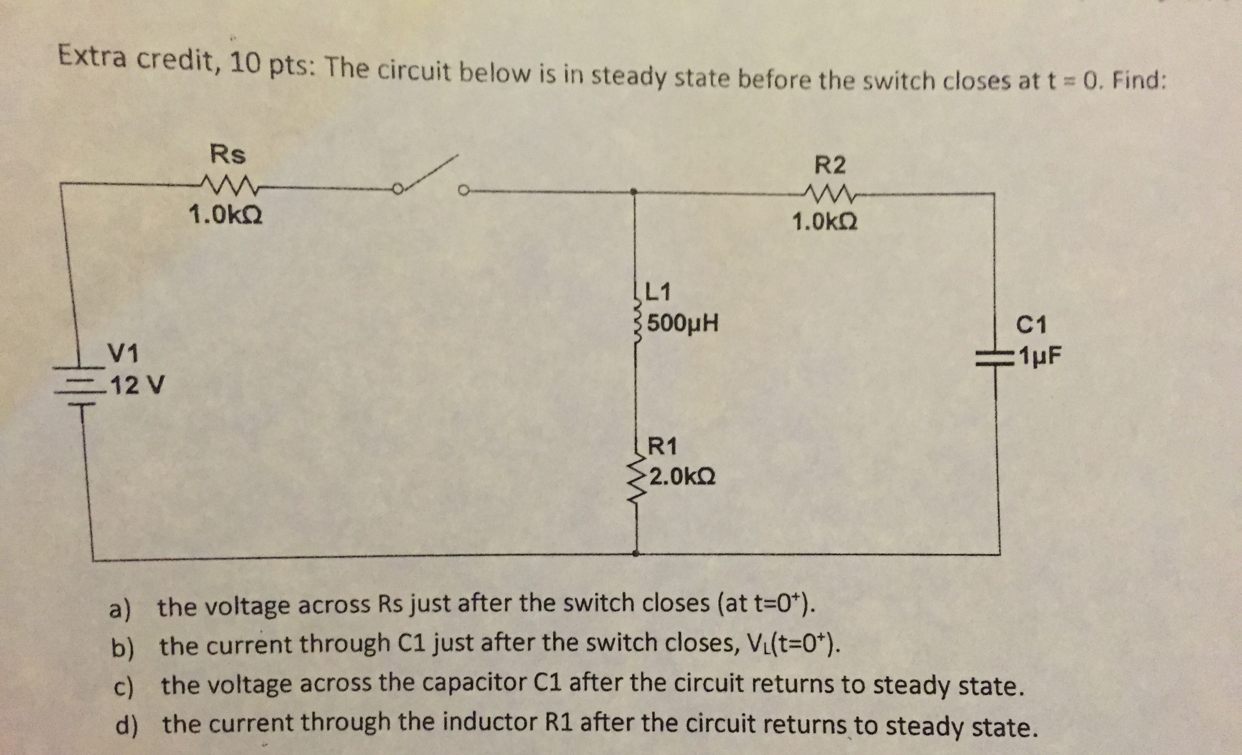 Solved The Circuit Below Is In Steady State Before The