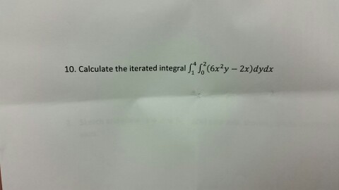 Solved Calculate the iterated integral integral_1^4 | Chegg.com