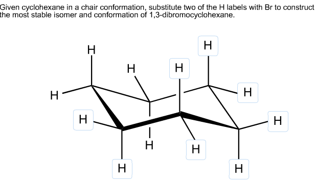 Solved Given cyclohexane in a chair conformation, substitute | Chegg.com