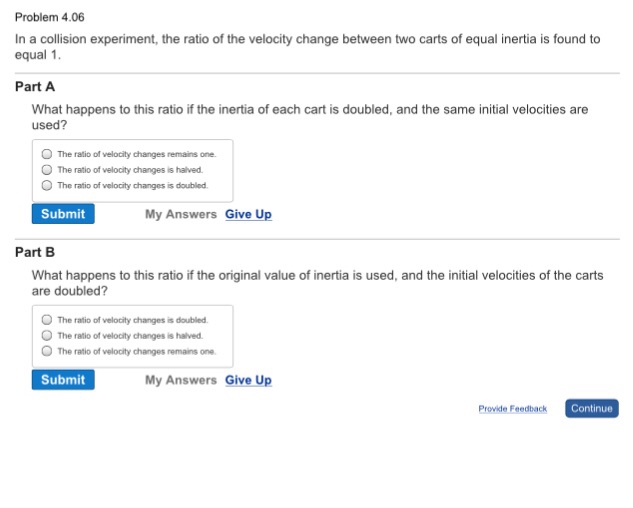 Solved In a collision experiment, the ratio of the velocity | Chegg.com