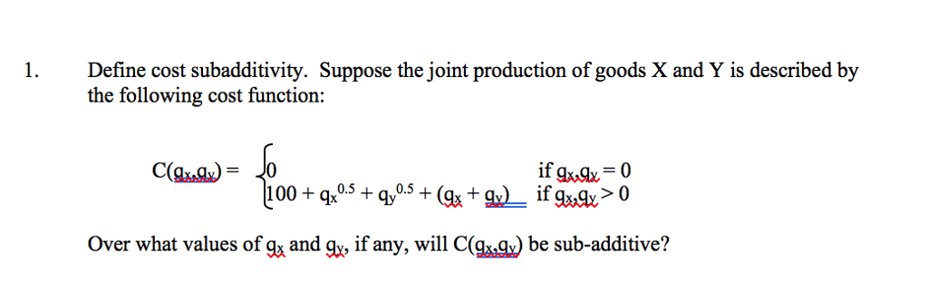 Define cost subadditivity. Suppose the joint | Chegg.com