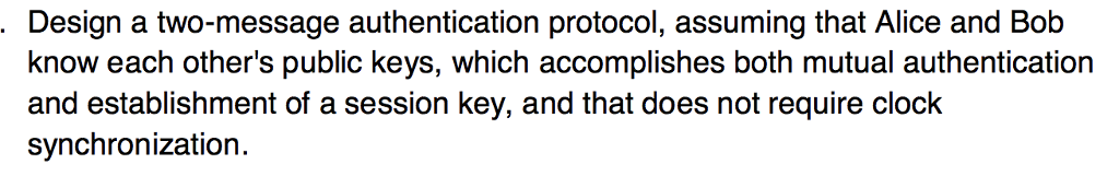 Solved Design a two-message authentication protocol, | Chegg.com