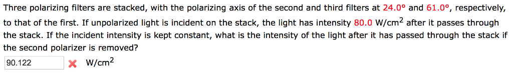 Solved Three polarizing filters are stacked, with the | Chegg.com