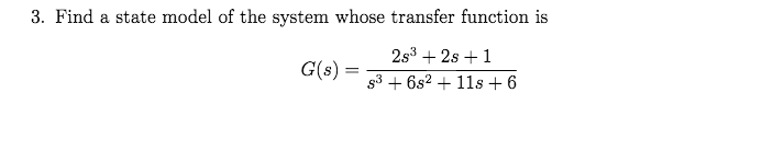 Solved Find A State Model Of The System Whose Transfer 