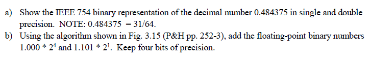 Solved a) Show the IEEE 754 binary representation of the | Chegg.com