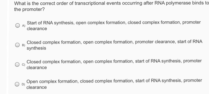 Solved What is the correct order of transcriptional events | Chegg.com