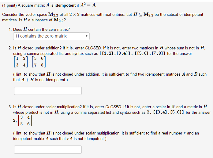 Solved (1 point) A square matrix A is idempotent if A A | Chegg.com