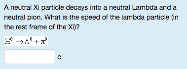 Solved A neutral Xi particle decays into a neutral Lambda | Chegg.com