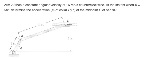 Solved Arm AB has a constant angular velocity of 16 rad/s | Chegg.com