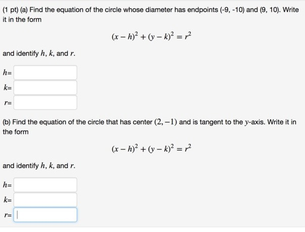 Solved (1 pt) (a) Find the equation of the circle whose | Chegg.com