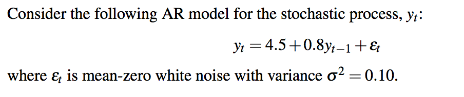 Solved Consider the following AR model for the stochastic | Chegg.com
