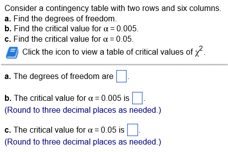 Solved Consider a contingency table with two rows and six | Chegg.com