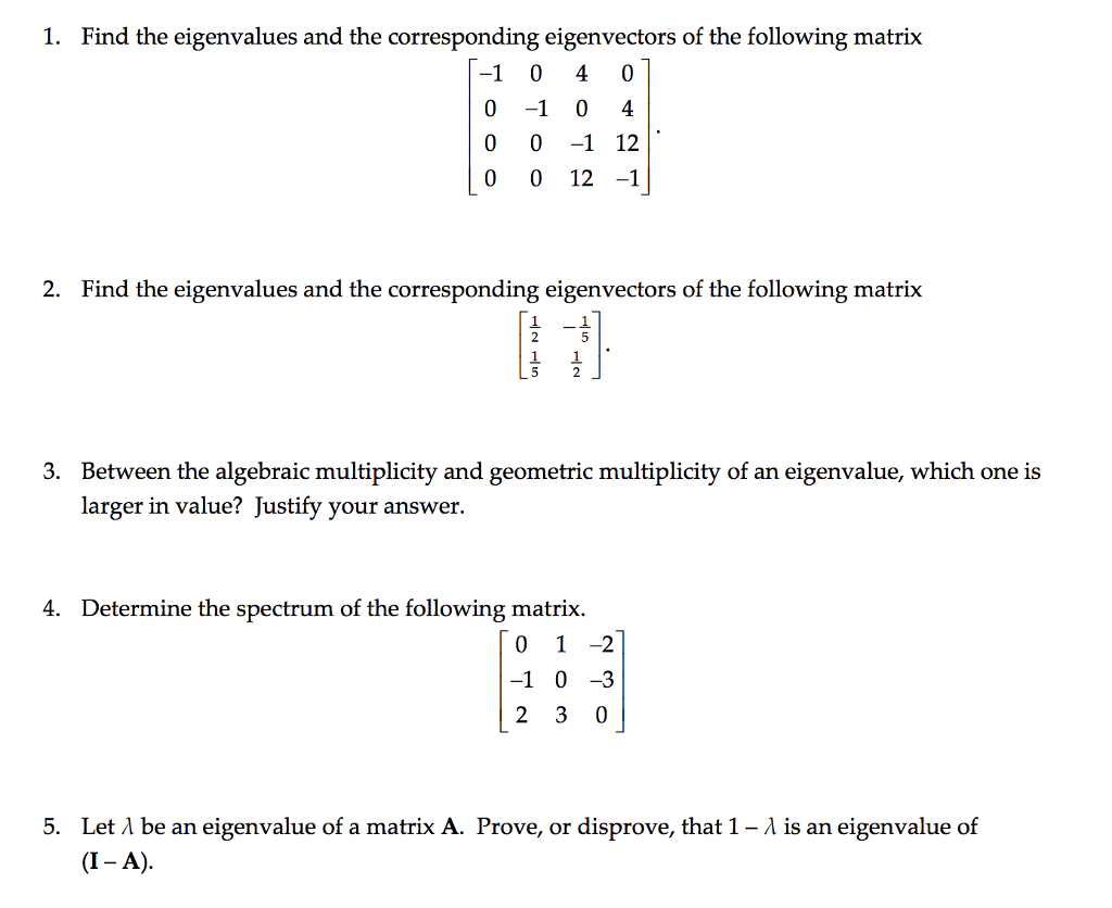 Solved 1 Find The Eigenvalues And The Corresponding 