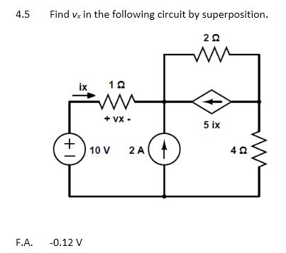 Solved Find vx in the following circuit by superposition. | Chegg.com