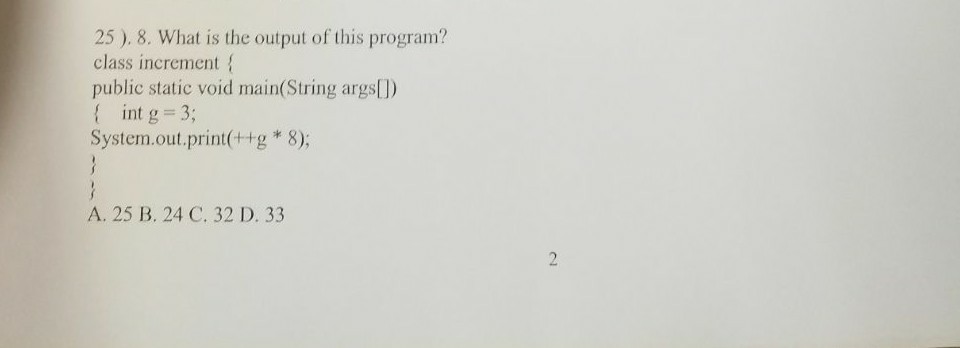 Solved 25). 8. What is the output of this program? class | Chegg.com