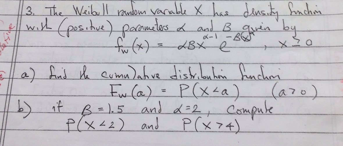 Solved The Weibull random variable X has density function | Chegg.com