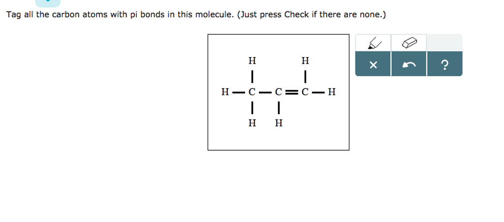 Solved Tag all the carbon atoms with pi bonds in this | Chegg.com