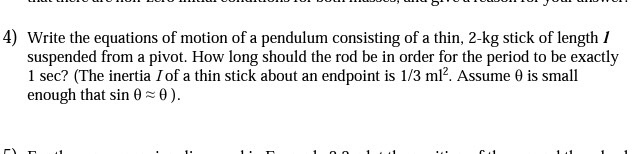 Solved 4) Write the equations of motion of a pendulum | Chegg.com