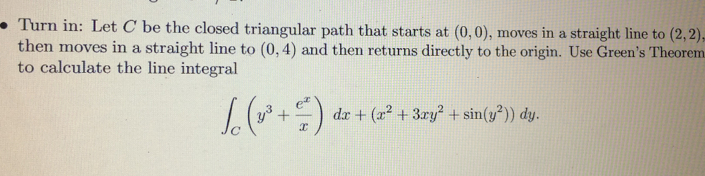 Solved Turn in: Let C be the closed triangular path that | Chegg.com