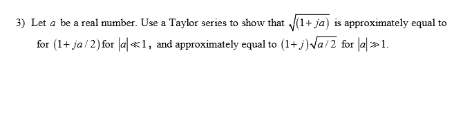 Solved Let a be a real number. Use a Taylor series to show | Chegg.com