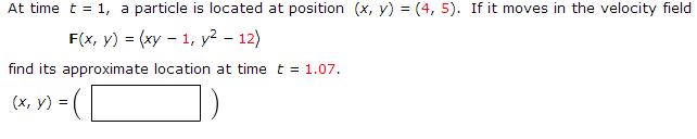 Solved At time t = 1, a particle is located at position (x, | Chegg.com