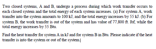 Solved Two closed systems, A and B, undergo a process during | Chegg.com