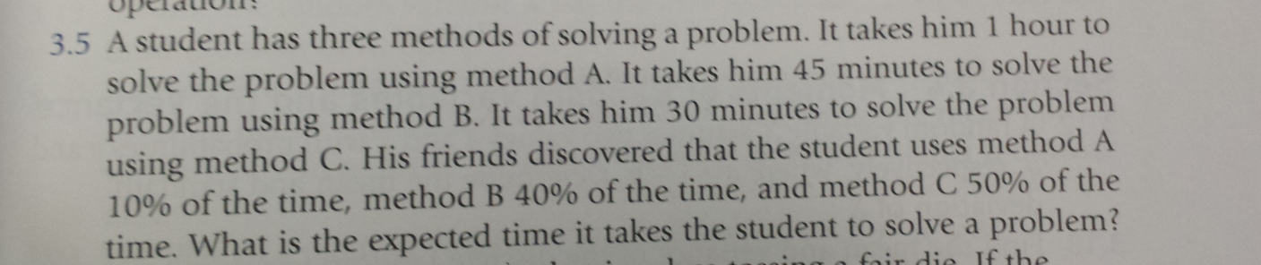 Solved A student has three methods of solving a problem. It | Chegg.com