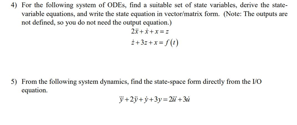 Solved 4) For the following system of ODEs, find a suitable | Chegg.com