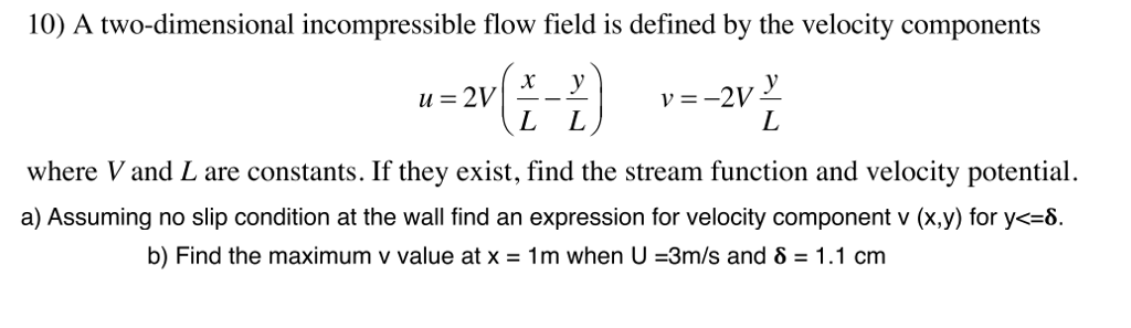 Solved LL 10) A two-dimensional incompressible flow field is | Chegg.com