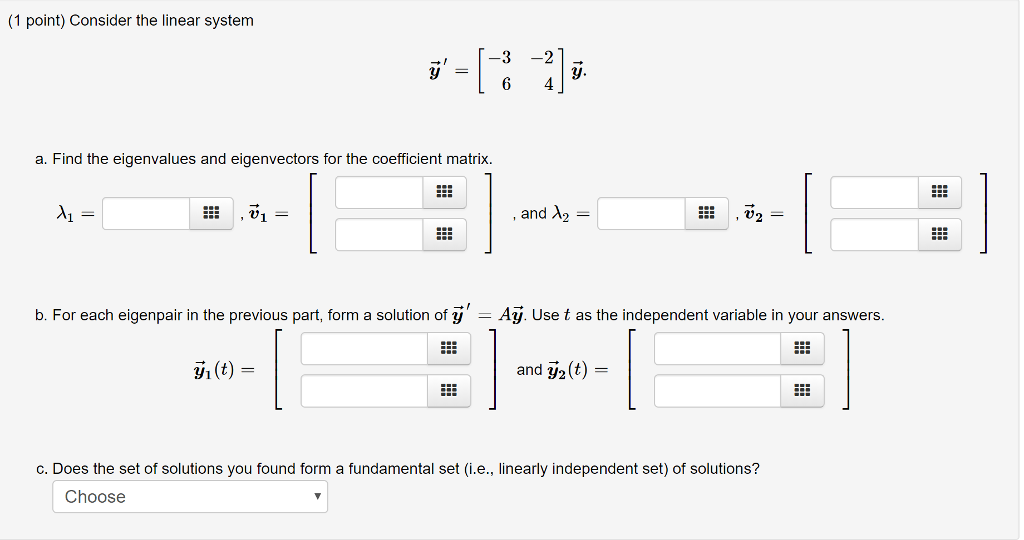 Solved (1 point) Consider the linear system a. Find the | Chegg.com