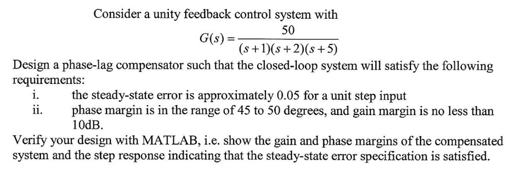 Solved Consider a unity feedback control system with G(s) 50 | Chegg.com