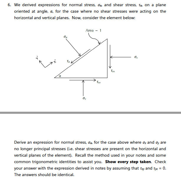 Solved We derived expressions for normal stress, sigma_a and | Chegg.com